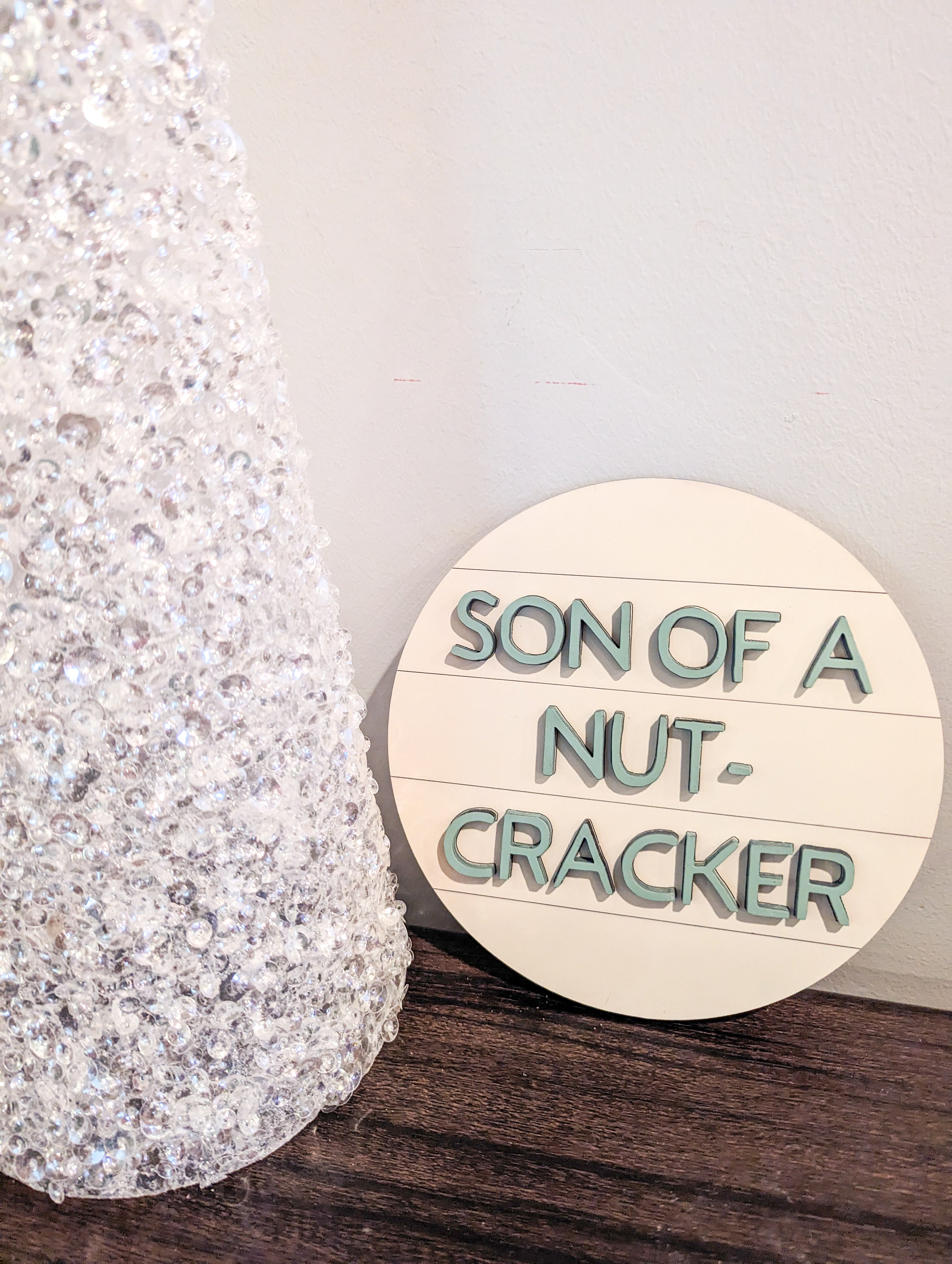Son Of A Nut-Cracker Sign Or Craft Kit – Geo And Dan